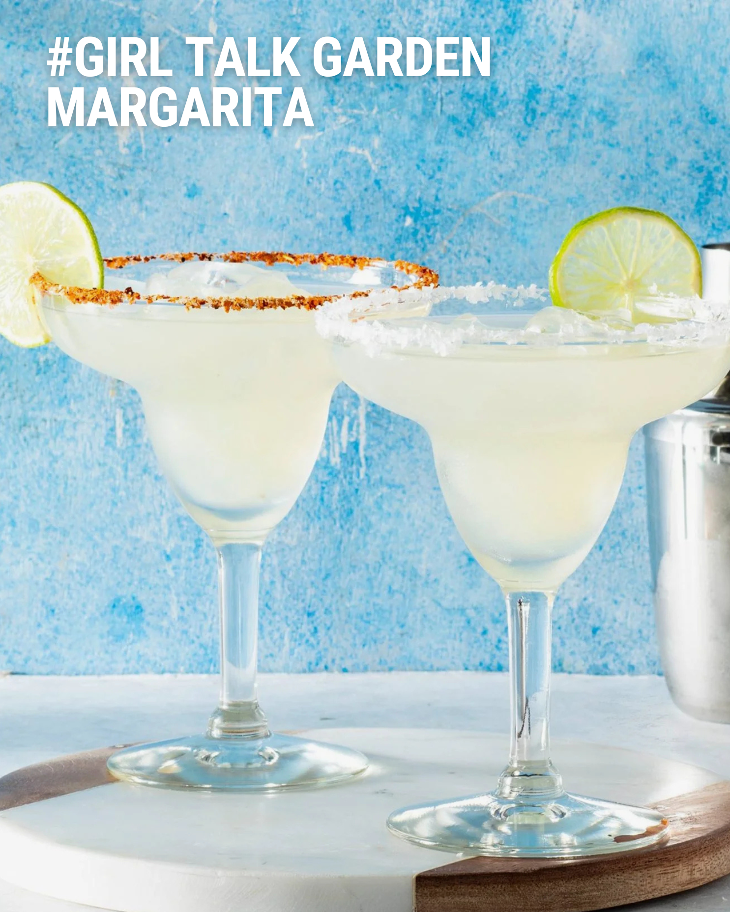 Girl Talk Garden Margarita – Hey Girl Hey